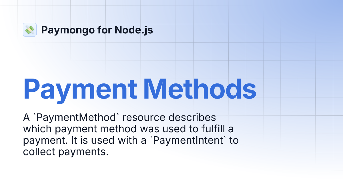 Payment Methods | Paymongo for Node.js